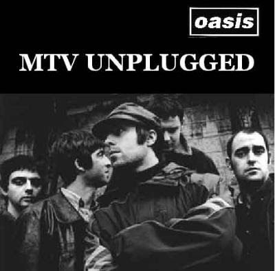 RADIOBOOTLEG: OASIS MTV UNPLUGGED 1996