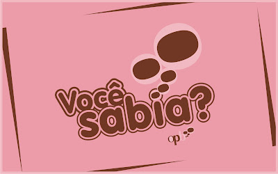 Dicas e Curiosidades Sobre Quase Tudo: VOCÊ SABIA ...? 001