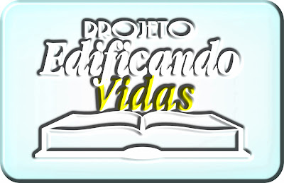 PROJETO EDIFICANDO VIDAS