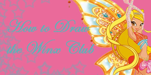Eriel's Winx World: How To Draw The Winx