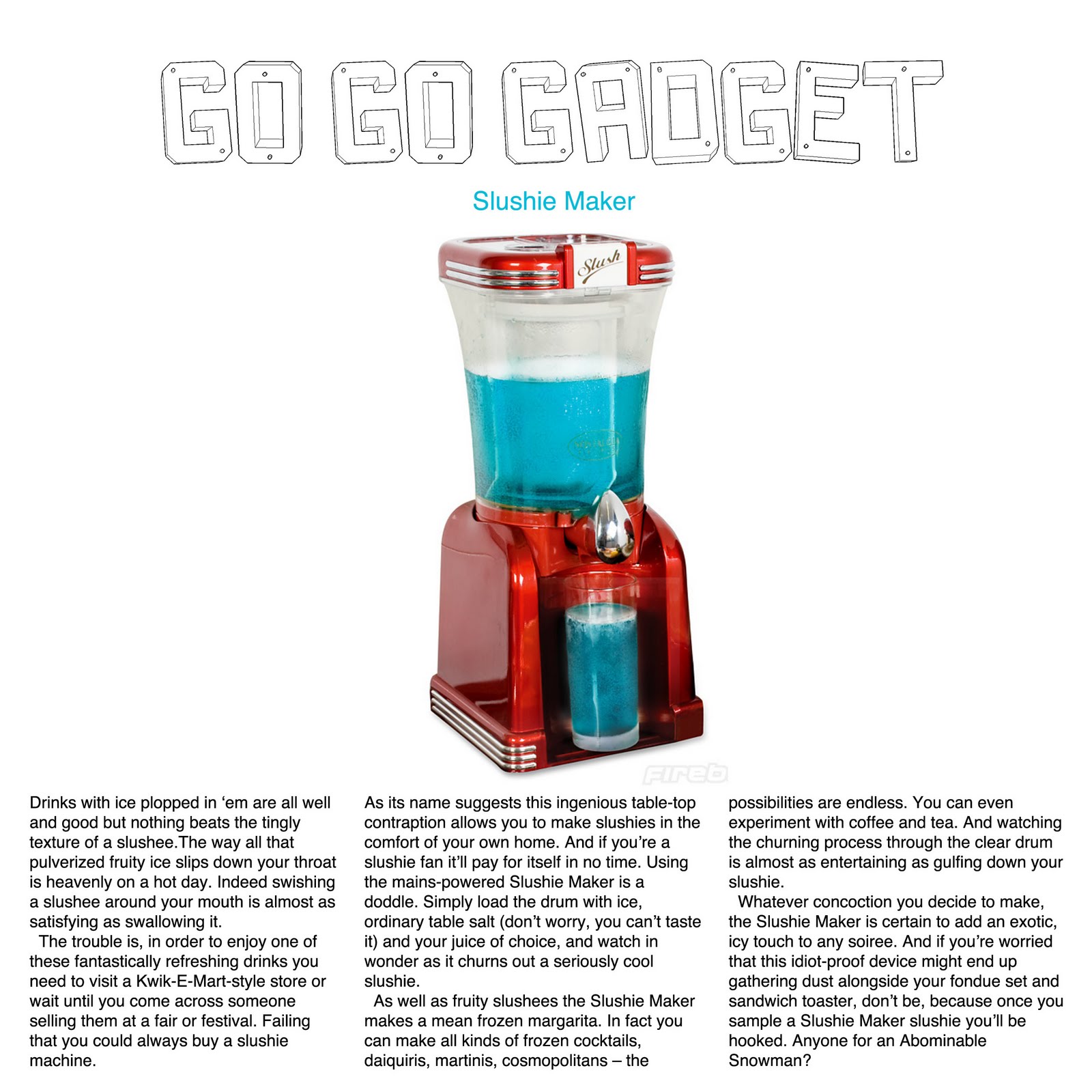 UNINSPIRED MAGAZINE: Go Go Gadget - Slushie Maker