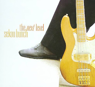 Music For Bass Lovers: Sekou Bunch - The Next Level