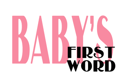 Inspired Mommie Designs: Day 6: BABY's FIRST SERIES: First Word