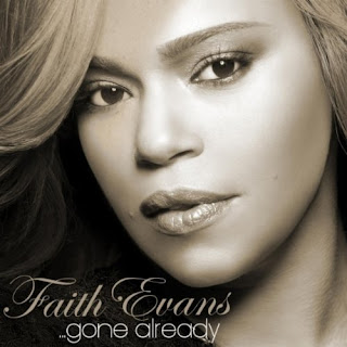 Faith Evans: Faith Evans New Single “Gone Already”