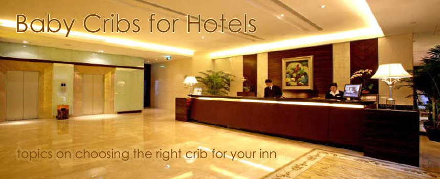 Baby Cribs for Hotels
