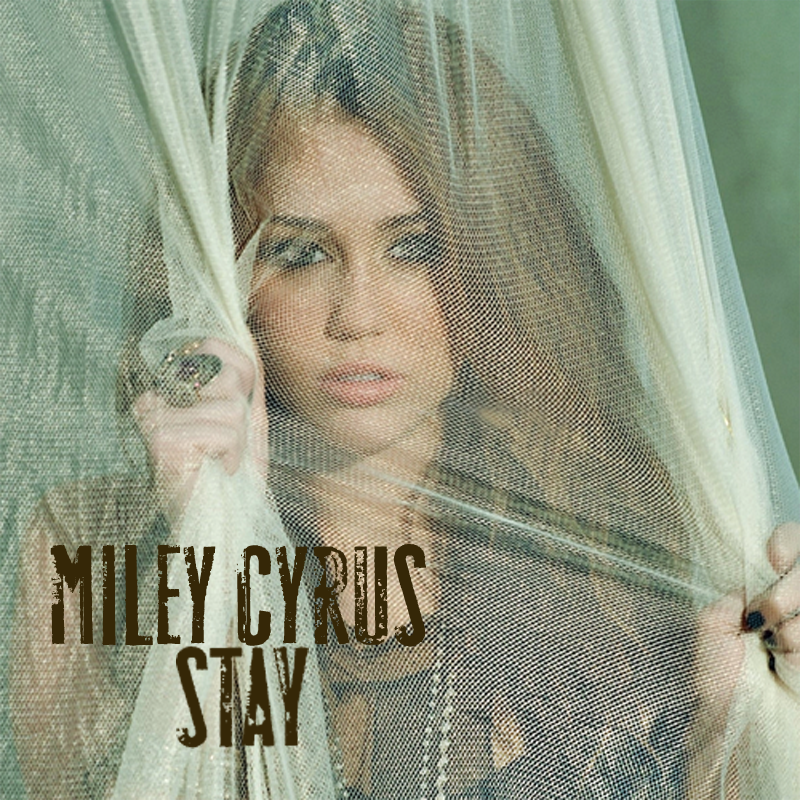[SINGLE COVER] Stay (Miley Cyrus)