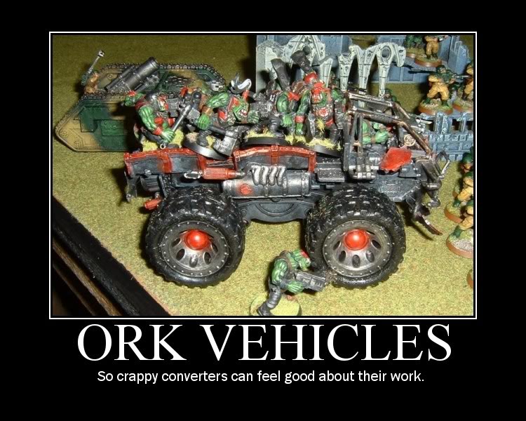 Ork Motivational Pictures ~ The Orky Fort - Your HQ for Warhammer 40k Orks