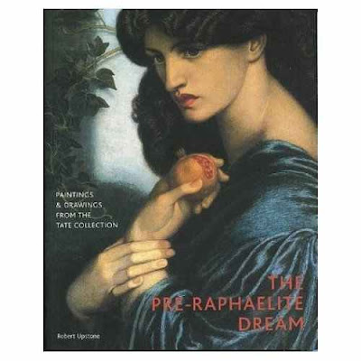 Pre Raphaelite Art: The Pre-Raphaelite Dream book