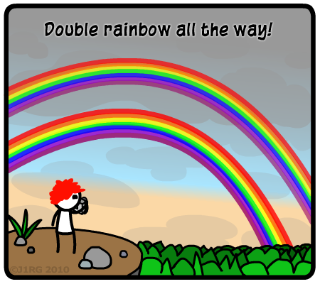Double Rainbow All The Way