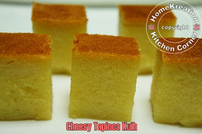 HomeKreation - Kitchen Corner: Cheesy Tapioca Kuih (Bingka Ubikayu Cheese)