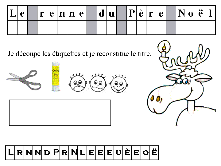 Maternelle: Le renne du père Noël, reconstitution du titre lettre à lettre