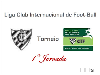 Departamento de Futebol Infantil do CAC: Liga CIF, 1ª Jornada