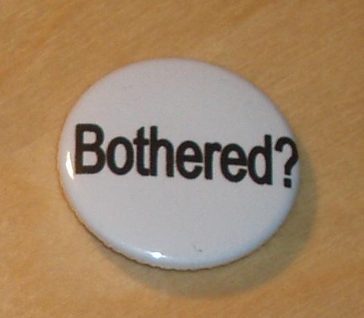 Annoyed and Bothered