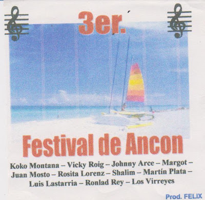 " RECORDANDOO AQUELLAS MELODIAS DE MIS TIEMPOS ": 3º FESTIVAL DE ANCON ...