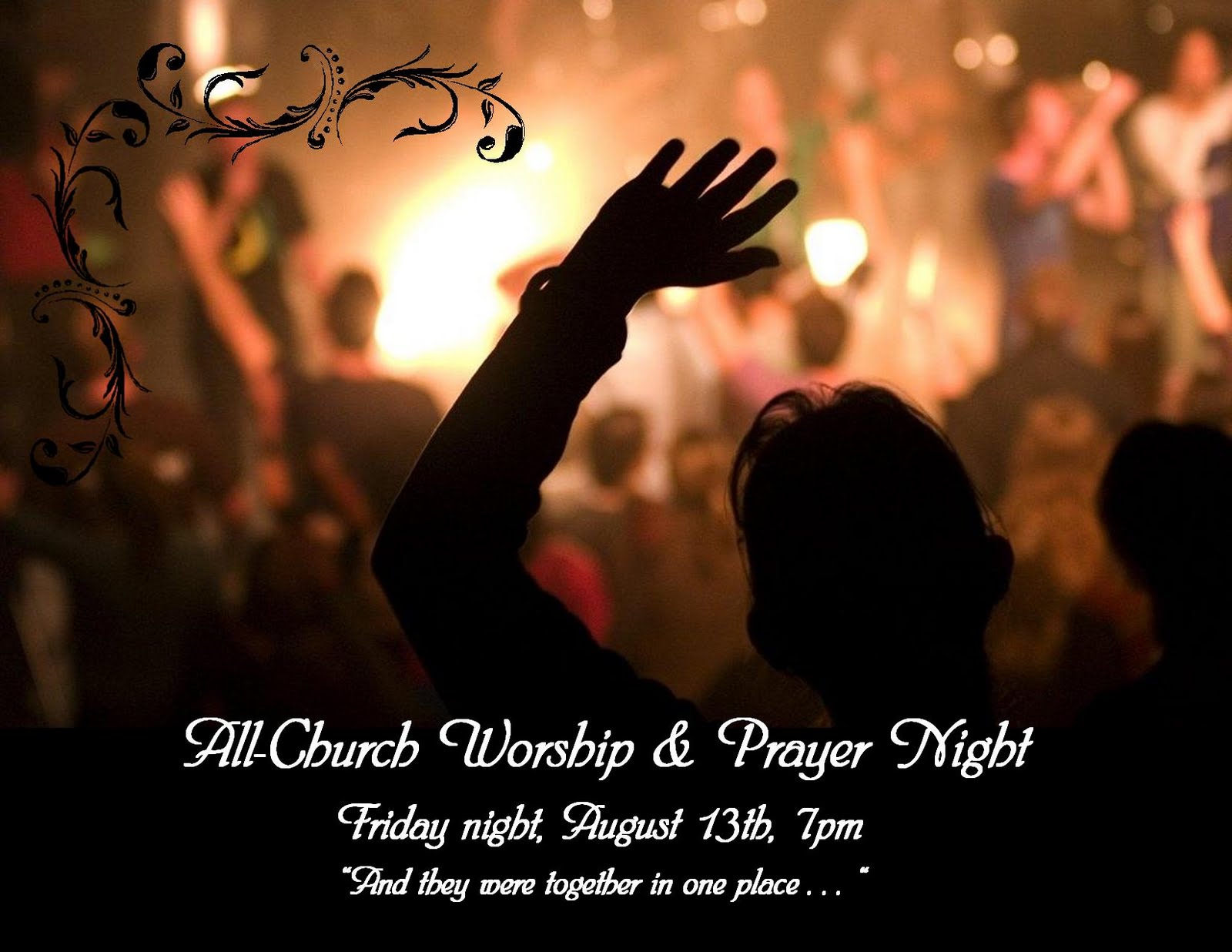 UNCEASING: ALL-CHURCH WORSHIP AND PRAYER NIGHT, Friday, August 13th at 7pm