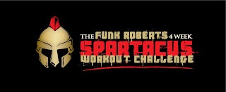 FUNK ROBERTS FITNESS BLOG: FREE 4 Week Spartacus Challenge - Get Fit ...