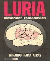El Nacimiento de la Neuropsicología o la Vida y Obra de A.R.Luria ...