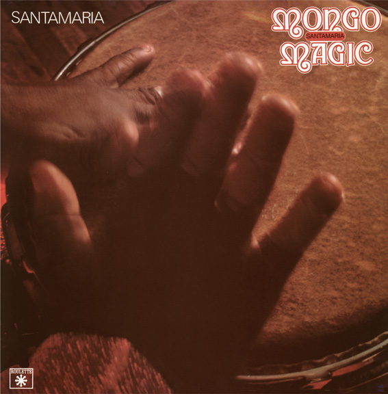 never enough rhodes: Mongo Santamaria - "Mongo Magic" (1983)