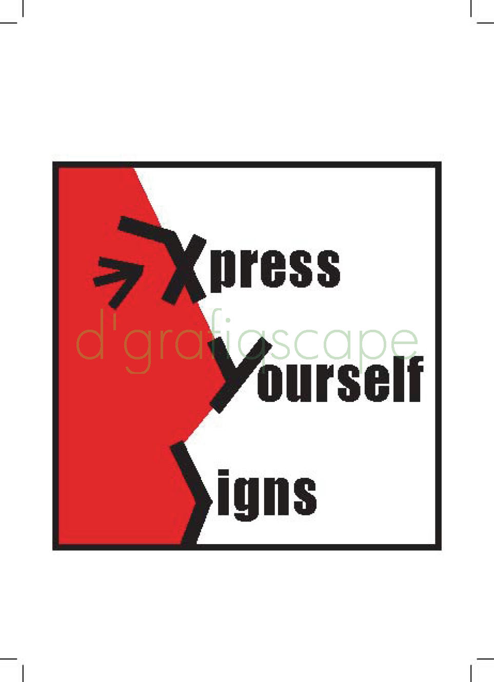 d'grafiqscape_lydia werks: School Project - Express Yourself Signs