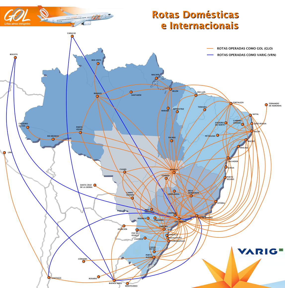Flight is: Rotas Domésticas e Internacionais GOL VARIG
