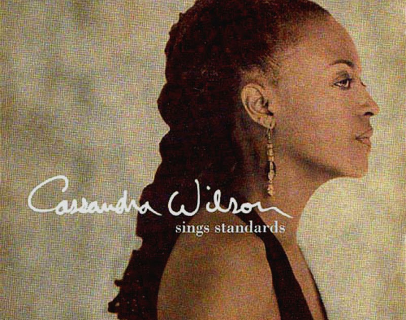 Cassandra Wilson - Sings Standards