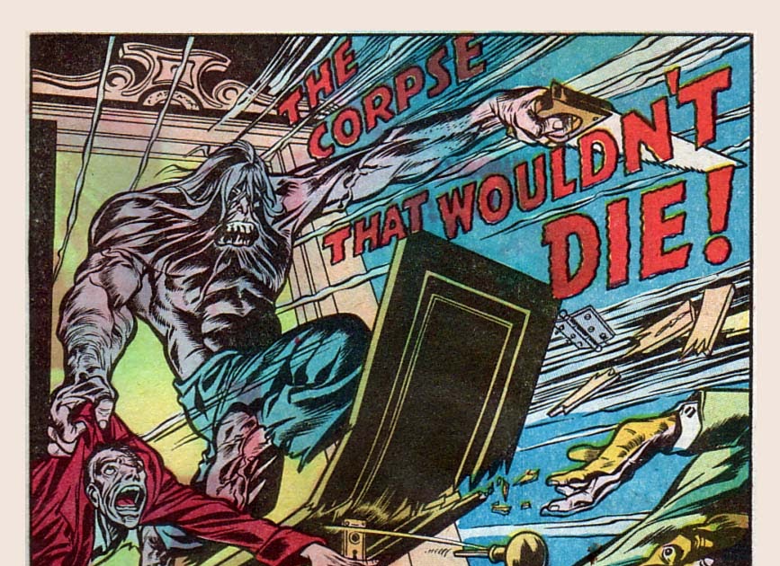 THE HORRORS OF IT ALL: The Corpse That Wouldn’t Die!