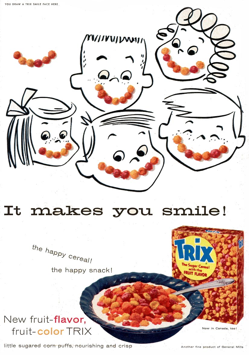 and everything else too: Trix: The Happy Cereal