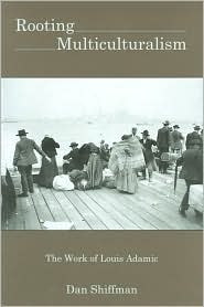 LOUIS ADAMIC--INDEPENDENT SLOVENE AMERICAN WRITER FOR WORLD DIVERSITY ...