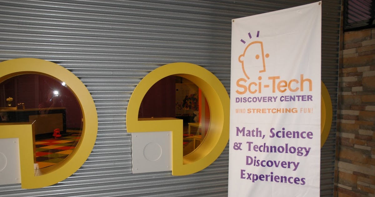 Savor The Days: Sci-Tech Discovery Center