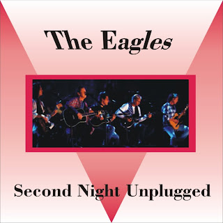 ROCK IMPORT: Eagles - The Second Night "Unplugged"