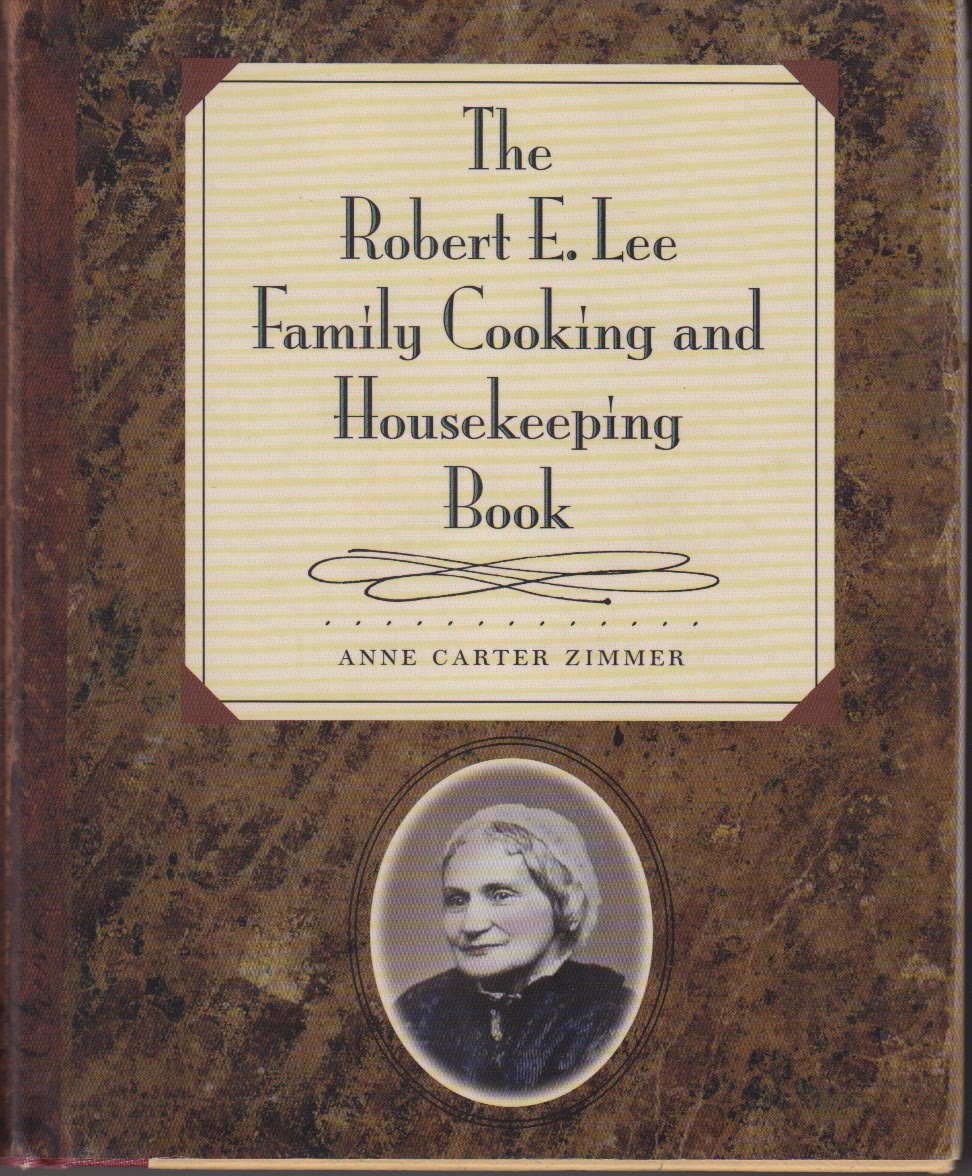 Cookbook Of The Day: The Robert E. Lee Family Cooking and Housekeeping Book