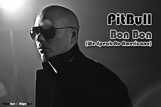 Careless & Hopeless: PitBull - Bon Bon (We No Speak Americano)