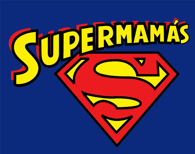 Supermamá: Bienvenidas Supermamás!!!