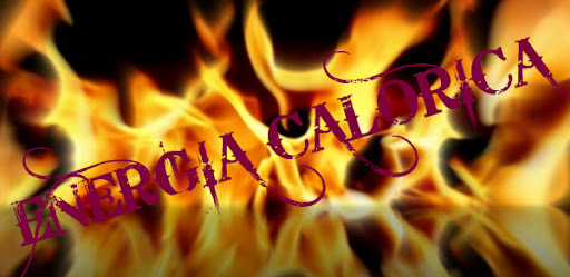 energia calorica: ENERGÍA CALÓRICA