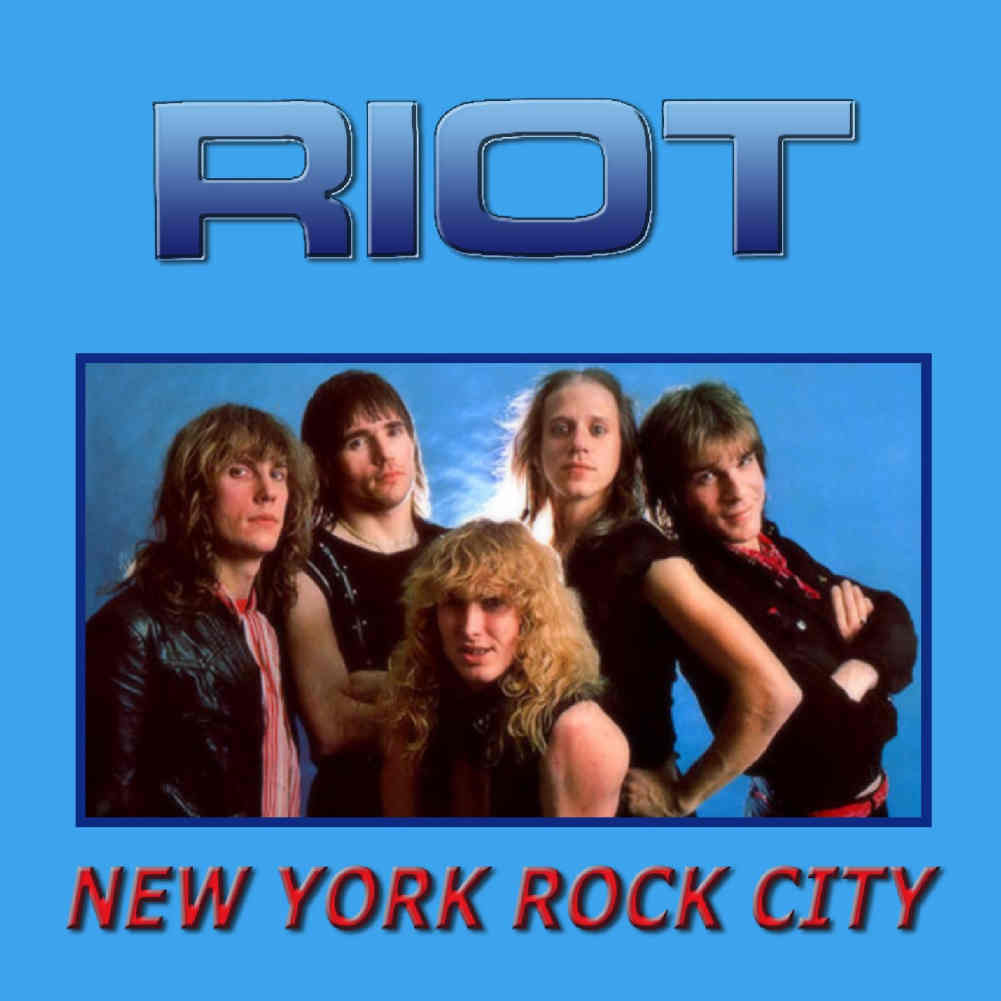 Riot - Live In New York City [bootleg] | RARE AND OBSCURE METAL ...
