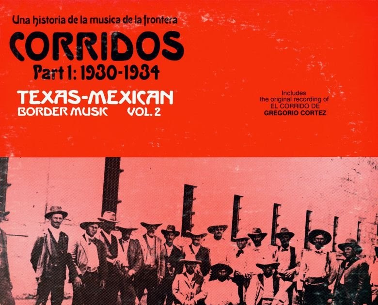Texas-Mexican Border Music Vol 2 Corridos Part I 1930-1934
