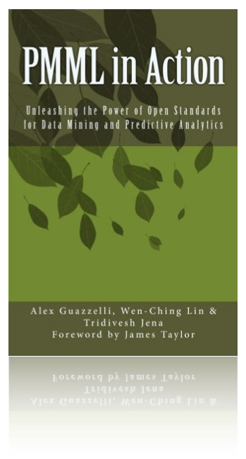 Predictive Analytics Big Data Hadoop Pmml Pmml In Action A Practical Look At Pmml The 9019