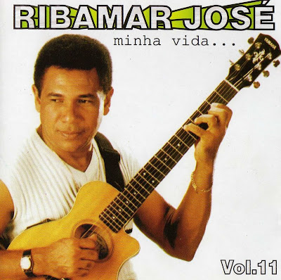 Ribamar José: Ribamar José - Minha Vida