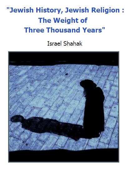 The Naked Truth In A Confused World: Professor Israel Shahak: Jewish ...