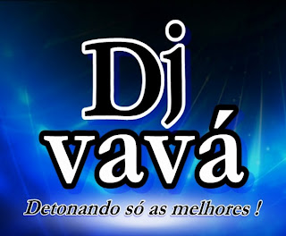 Melhores Hit's do momento!: Dj Vavá' mix