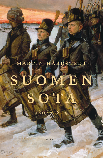 Elämää ja aspartaamia: Martin Hårdstedt: Suomen Sota 1808-1809 (Finska ...
