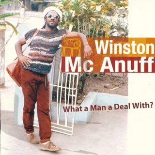 Central Do Reggae: Winston Mcanuff - What A Man A Deal With
