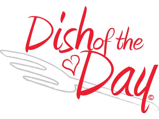 Your Favorite Meals Made Healthy: Dish of the Day