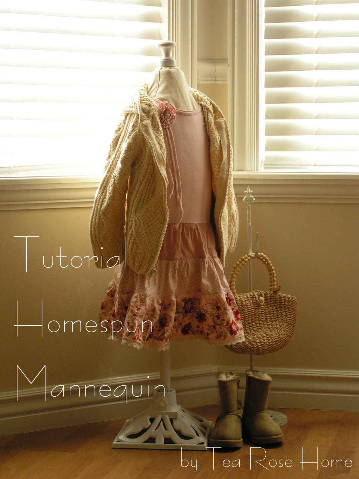 Tea Rose Home: Tutorial~Homespun Mannequin~