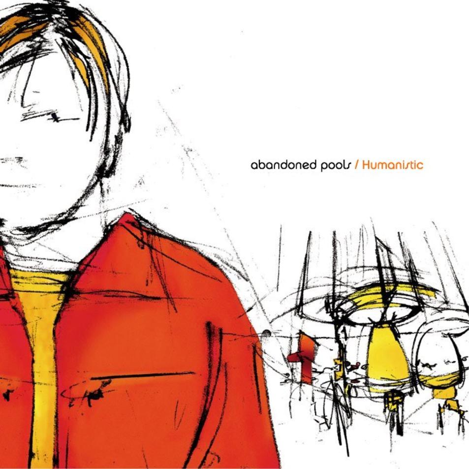 Music Togetherness: 3-10) Abandoned Pools - Humanistic (2001)