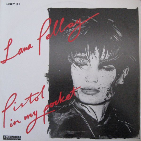 RETRO DISCO HI-NRG: LANA PELLAY - Pistol In My Pocket (12'' Maxi) 1986 ...