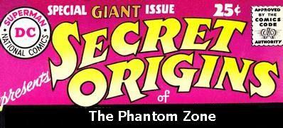 Silver Age Comics: The Secret Origin of the Phantom Zone