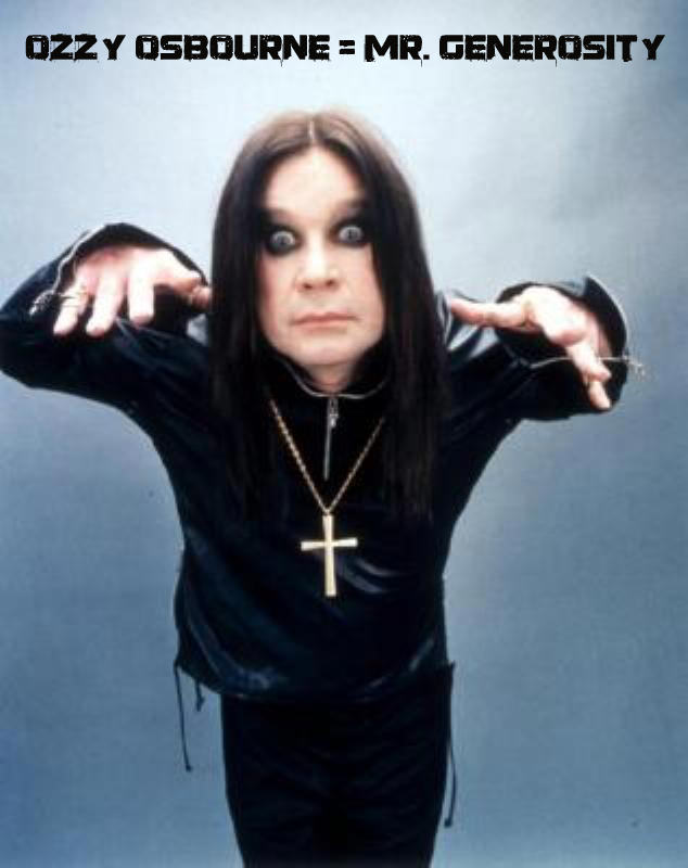 Horns Up Rocks: OZZY = Mr. Generosity