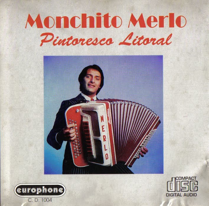 Nostalgias de mi Litoral: Monchito Merlo