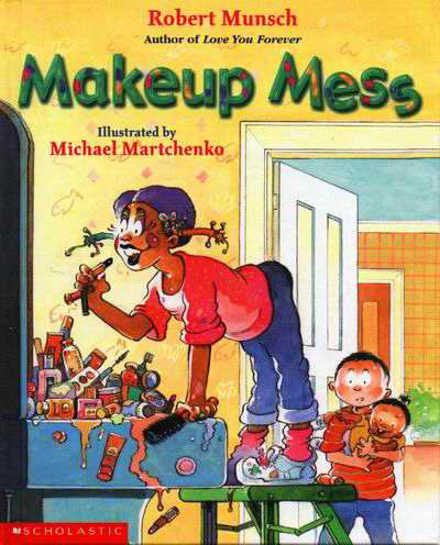 bloggin with Jackie :): Makeup Mess by Robert Munsch
